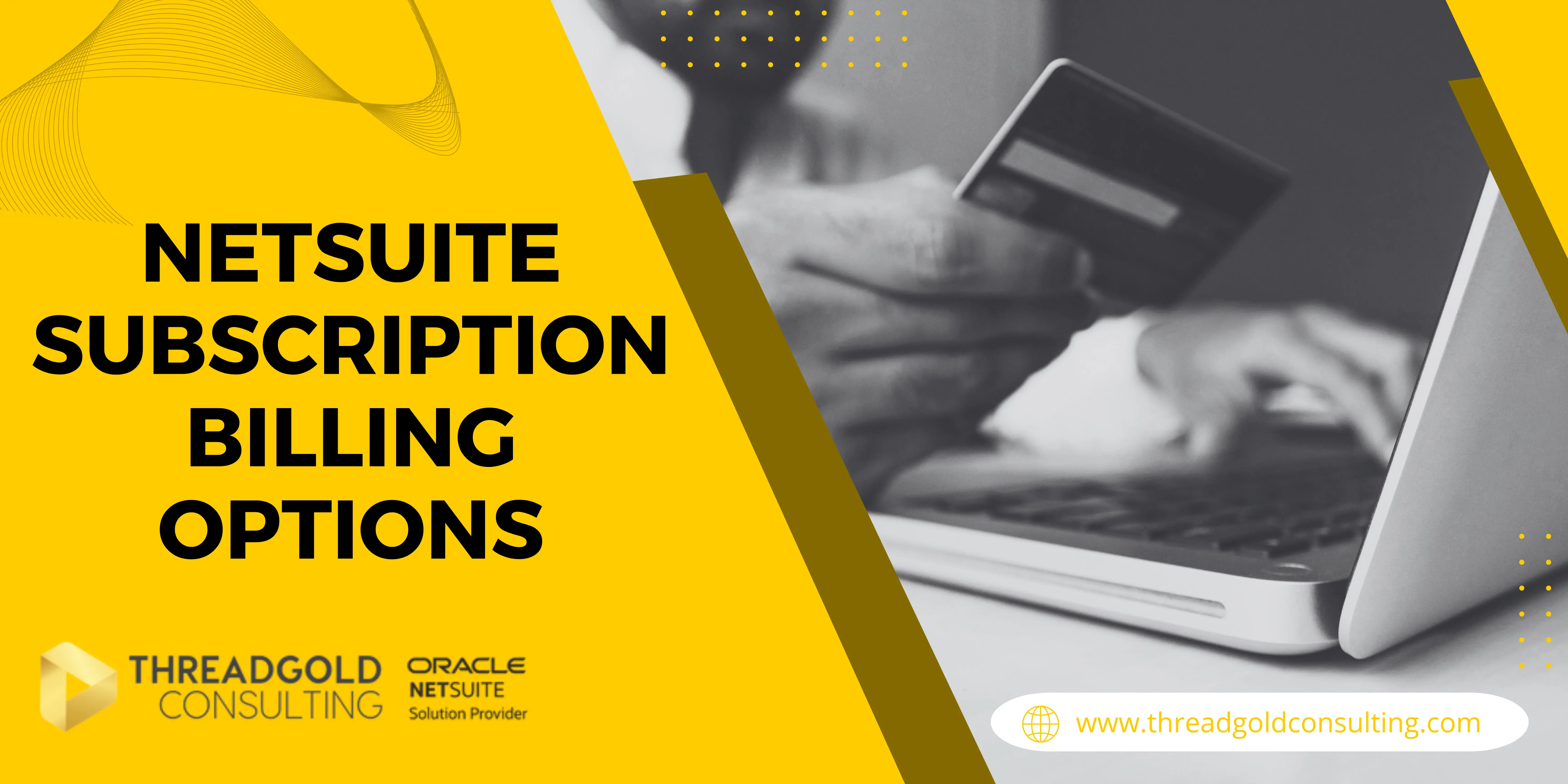 Navigating NetSuite Subscription Billing Options (2025)
